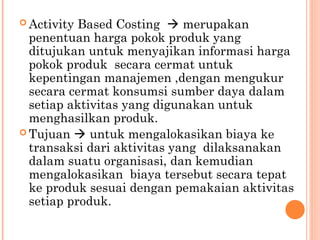 Activity Based Costing_pertemuan 3 Akuntasi Manajemen | PPT