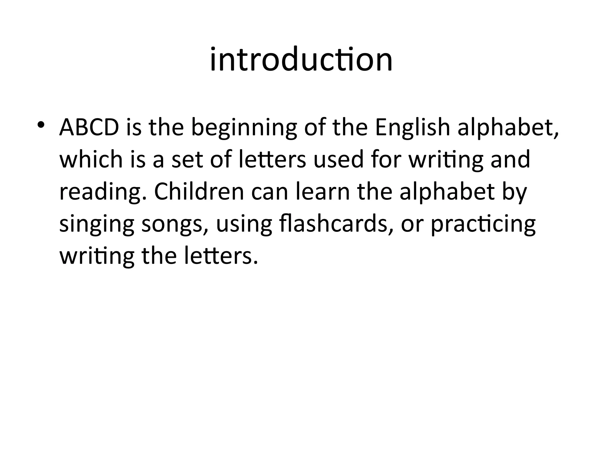 Abcd for kids to learn & understand .pptx