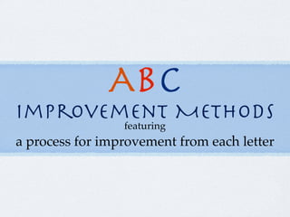ABC Improvement Methods | PPT