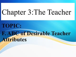 _Abc-of-desirable-teachers | PPT
