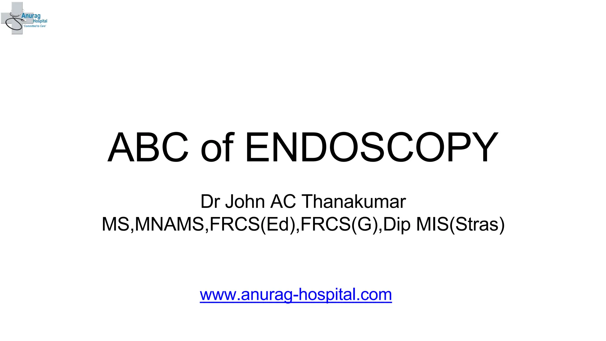 ABC OF ENDOSCOPY FOR THE SURGEON IN EASY STEPS | PPTX