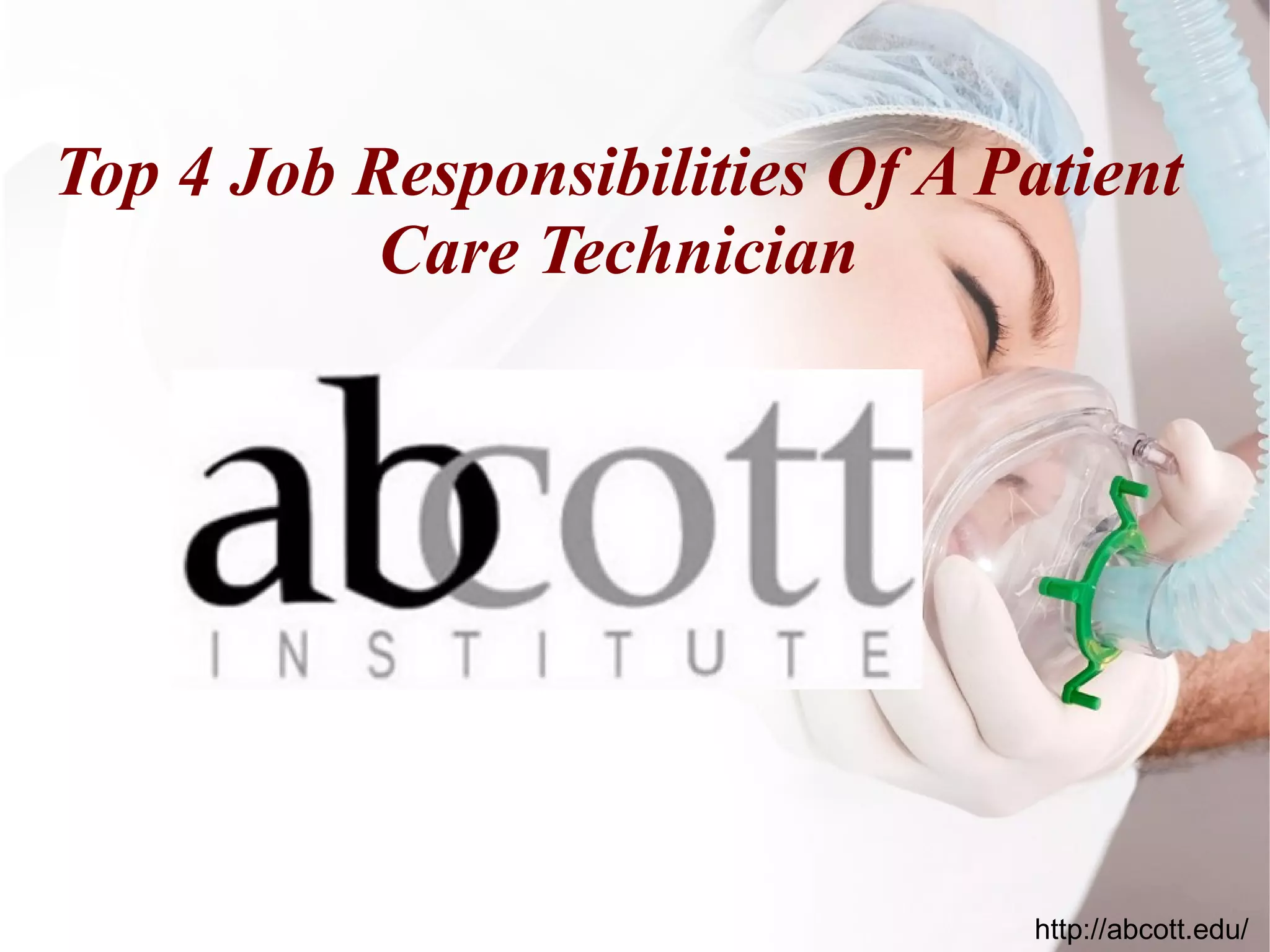 Top 4 Job Responsibilities Of A Patient Care Technician- Abcott ...