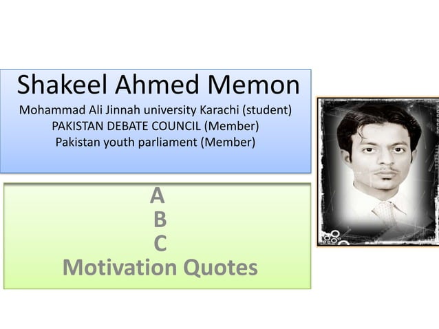 A b c quotes by shakeel ahmed memon | PPT