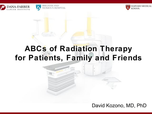 ABCs of Radiation Therapy for Patients, Family and Friends | PPT