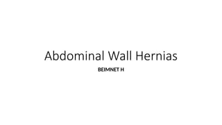 Abdl Wall Hernias......................pptx