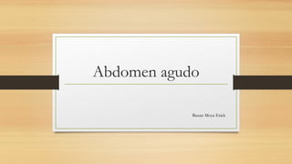 Abdomen agudo DEFINICION DIAGNOSTICO Y MANEJO | PPTX