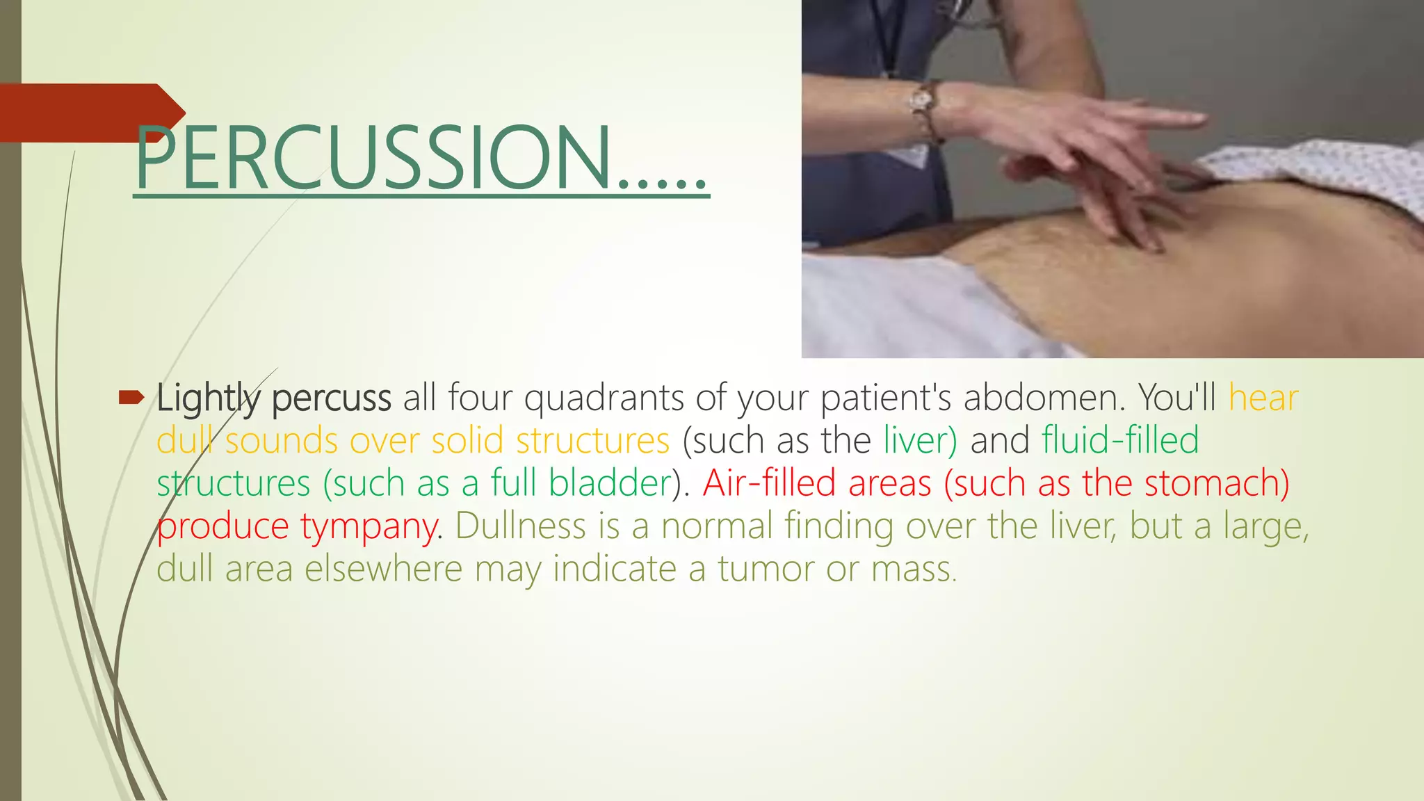 ABDOMINAL ASSESSMENT ASSESSMENT, AUSCULTAION, PERCUSSION & PALPATION ...