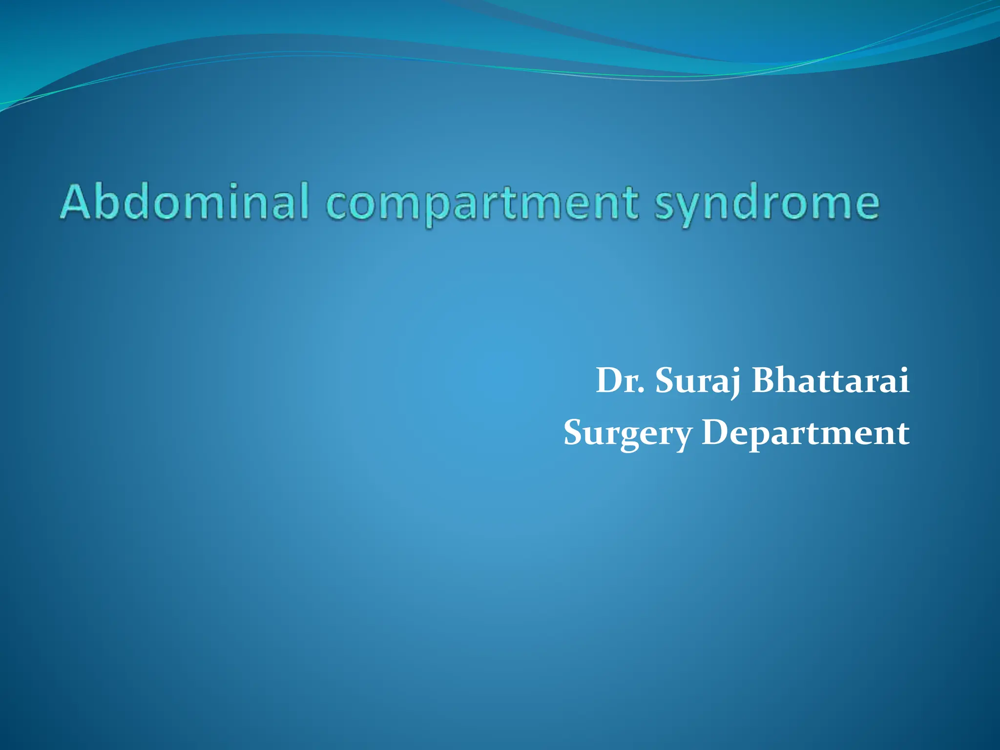 Abdominal compartment syndrome (ACS) .pptx