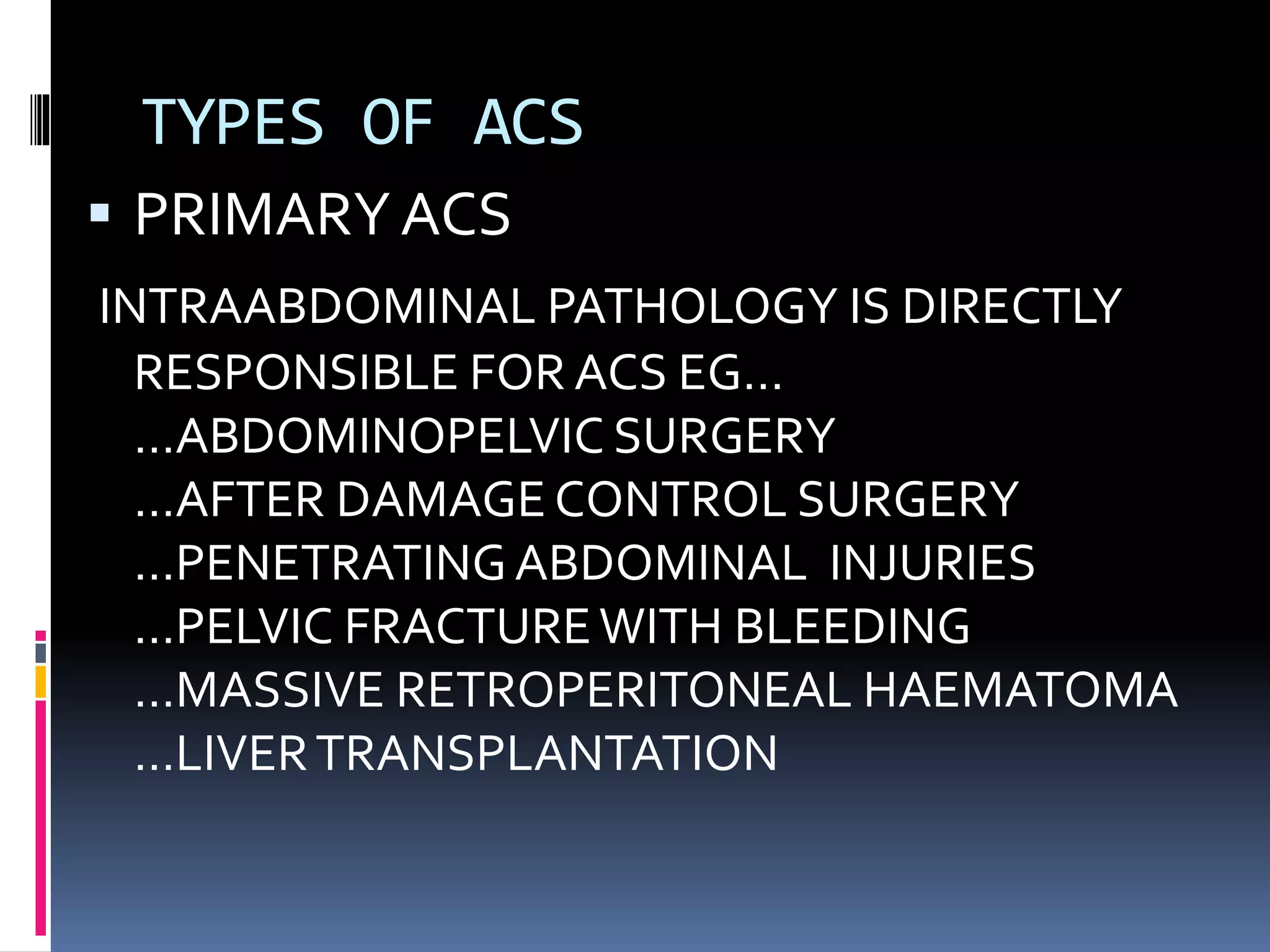 Abdominal compartment syndrome (acs ) | PPTX