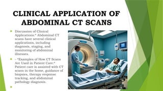 ABDOMINAL COMPUTED TOMOGRAPHY SCAN ANATOMY.pptx