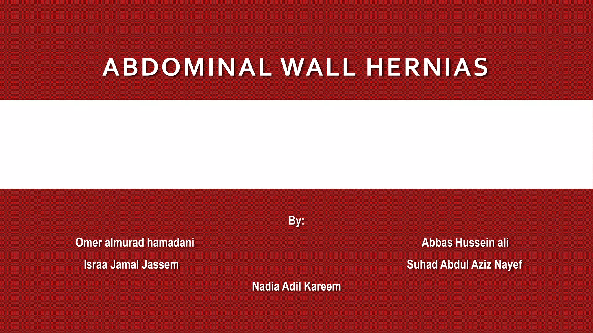 Abdominal wall hernia | PPTX