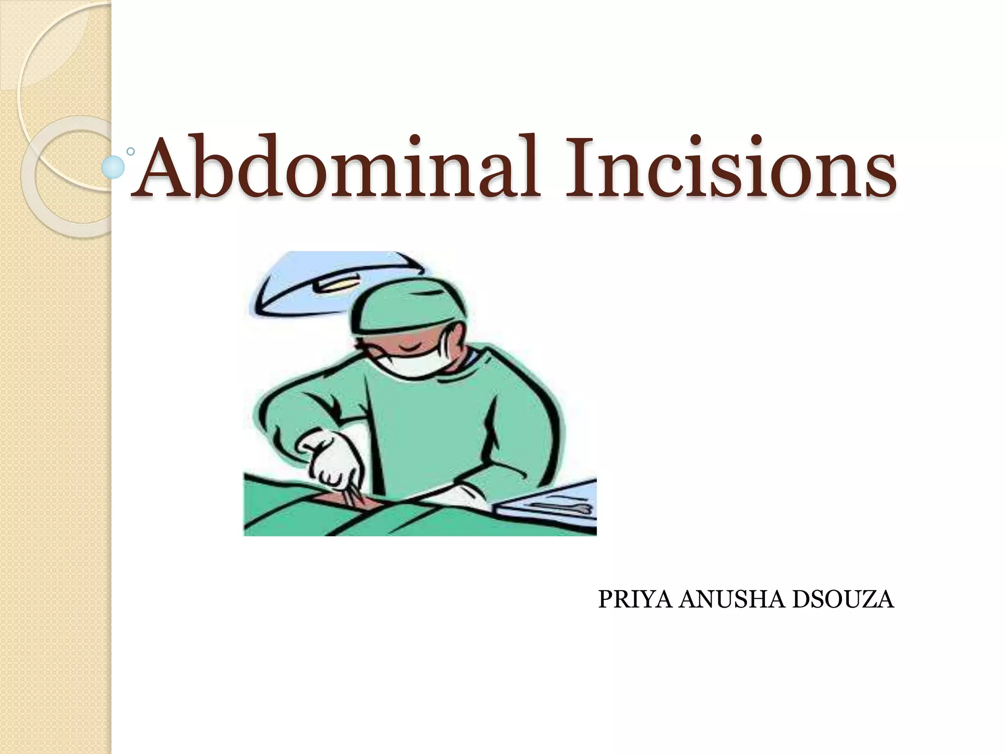 Abdominal incisions | PPTX