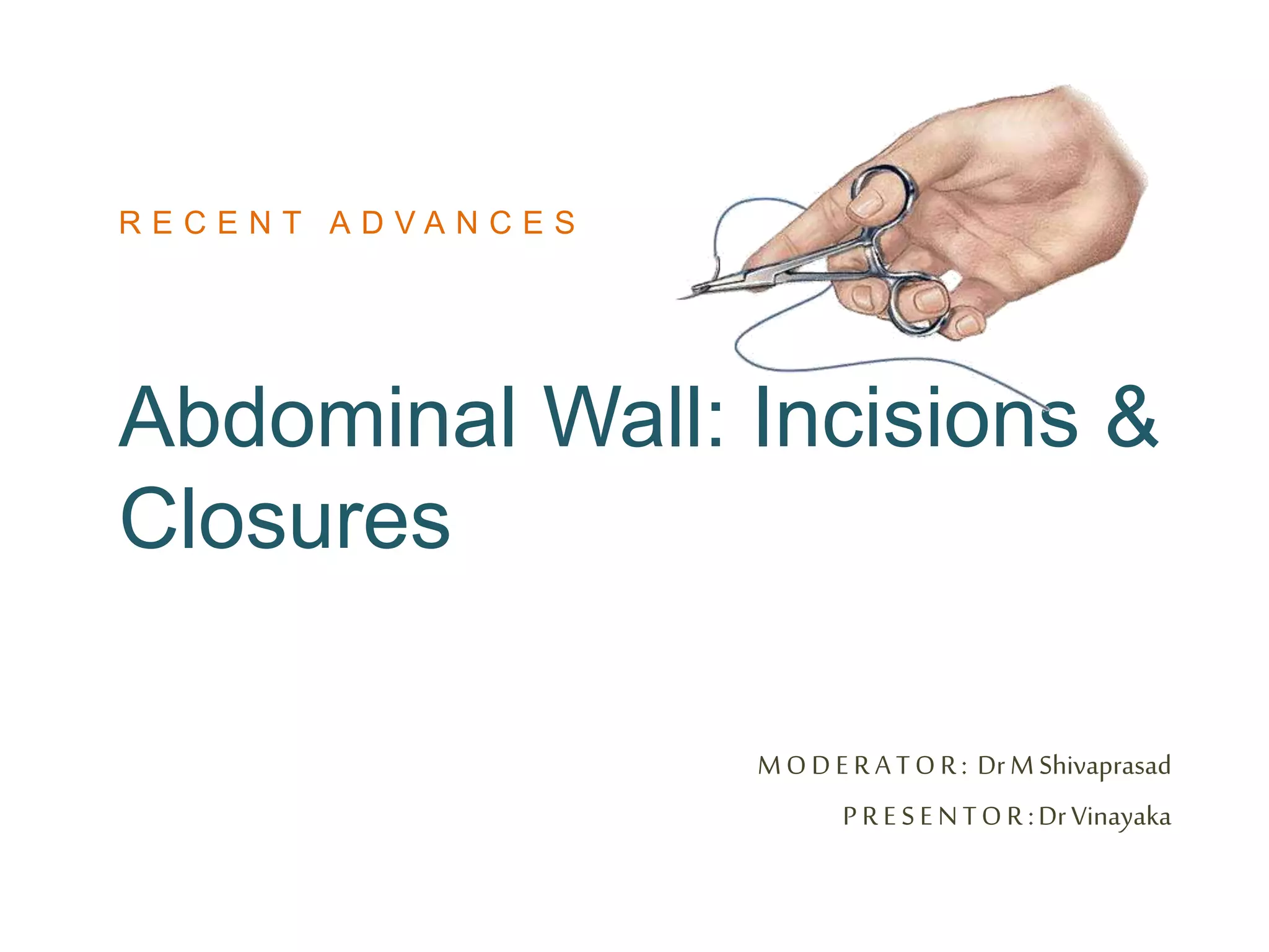 Abdominal wall: incisions and closures | PPTX