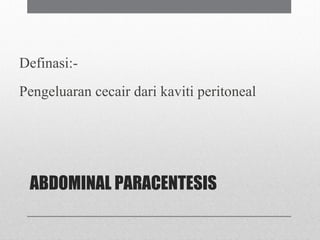 ABDOMINAL PARACENTESIS & OGDS | PPT