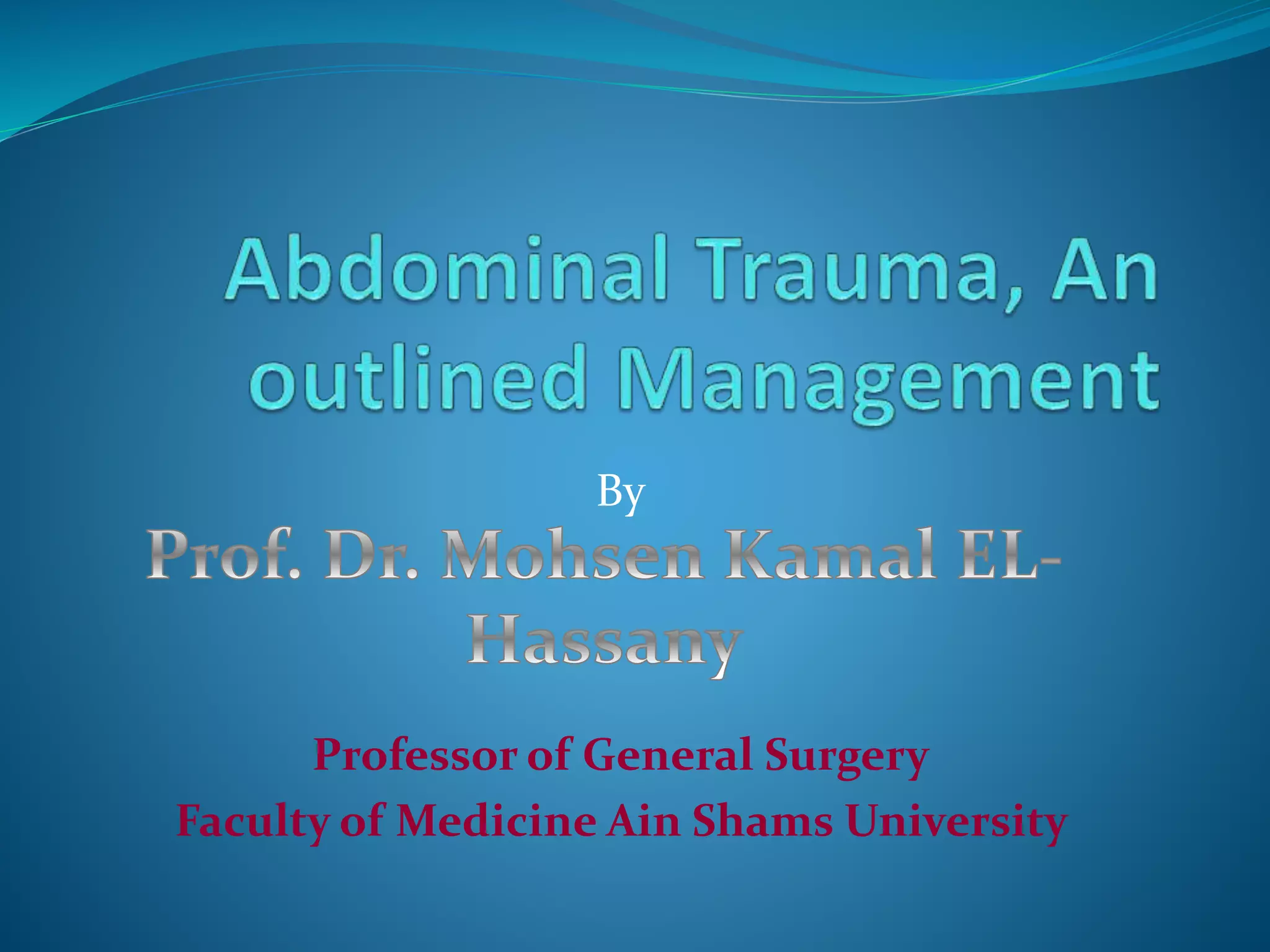 Abdominal trauma, an outlined management | PPT