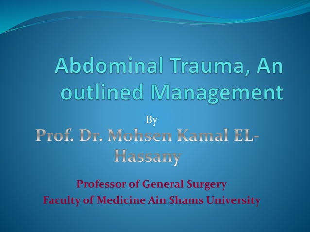 Abdominal trauma, an outlined management | PPT