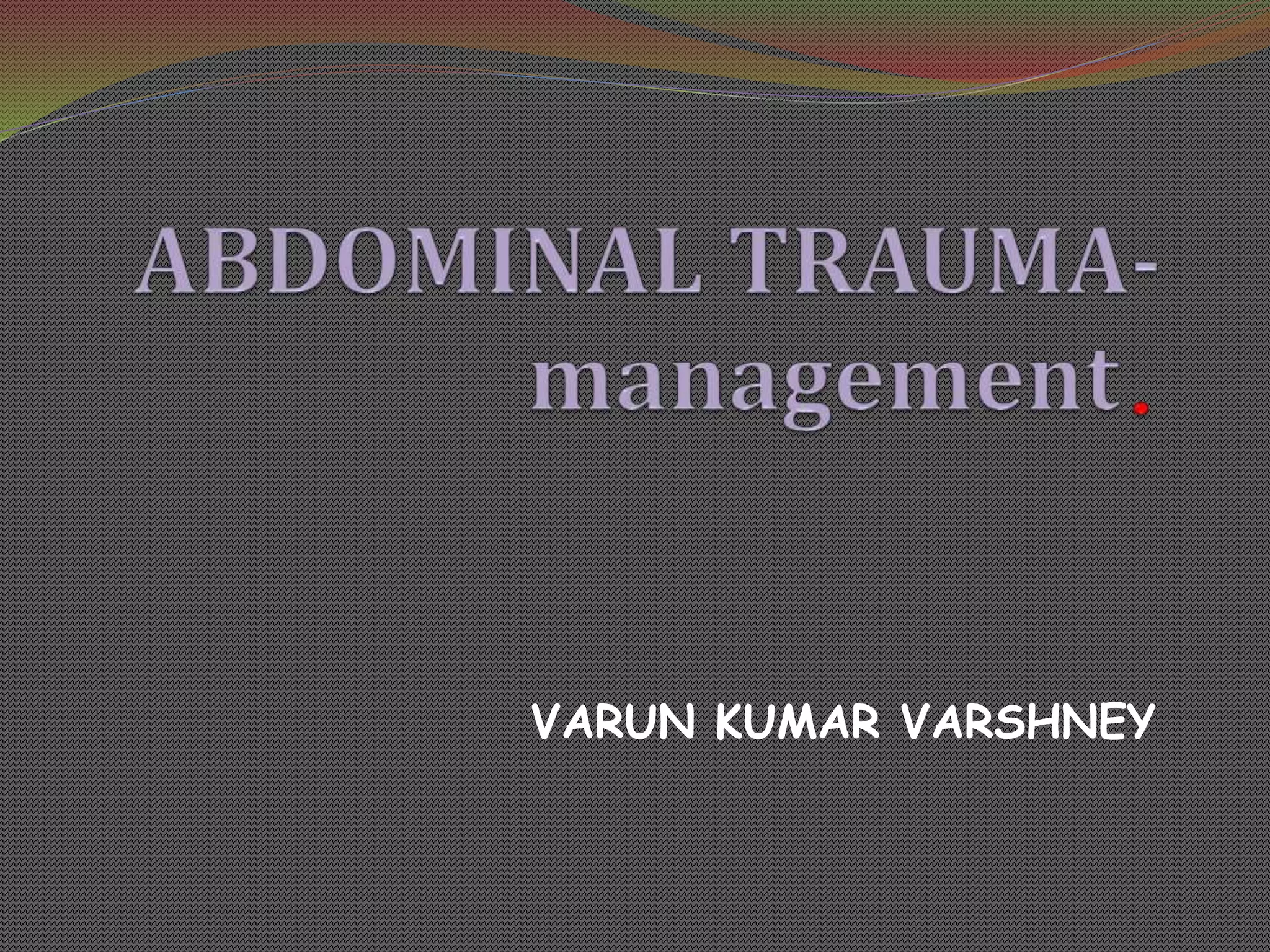 Abdominal trauma management | PPTX