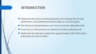 ABDOMINAL TUBERCULOSIS - Practice of medicine | PPTX