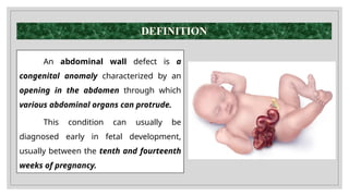 ABDOMINAL WALL DEFECTS:GASTROSCHISIS, OMPHALOCELE.pptx