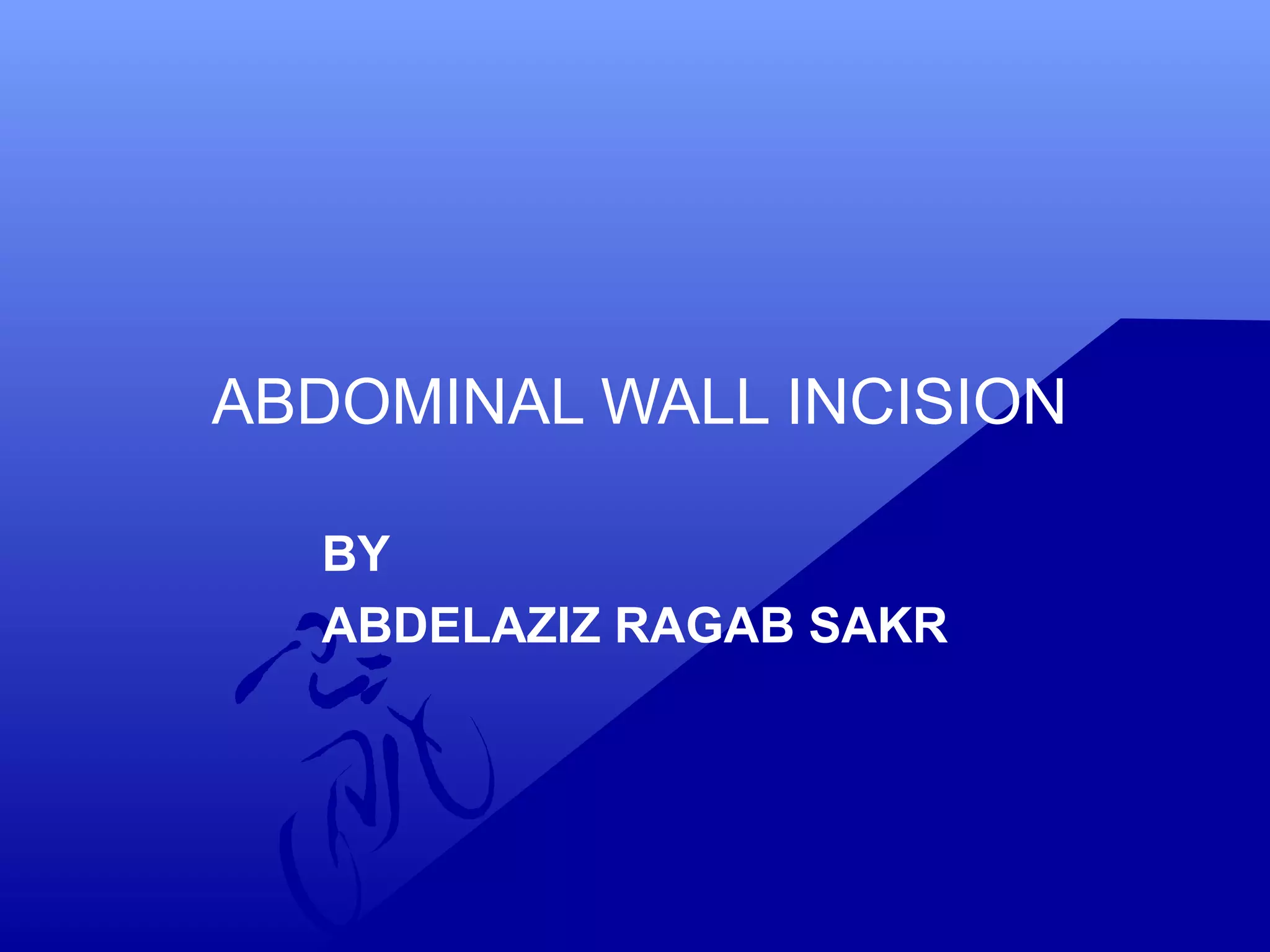 Abdominal wall incision | PPT
