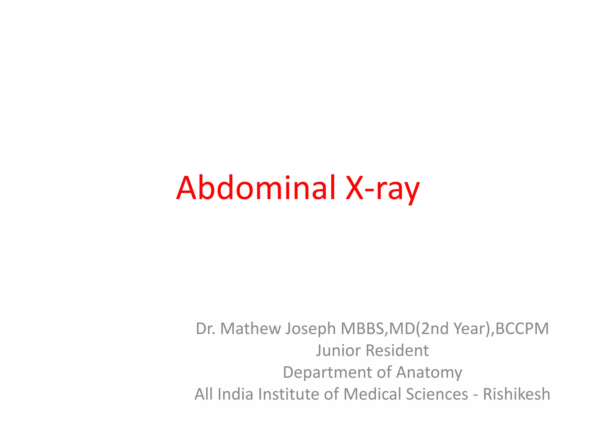 Abdominal x ray | PPTX