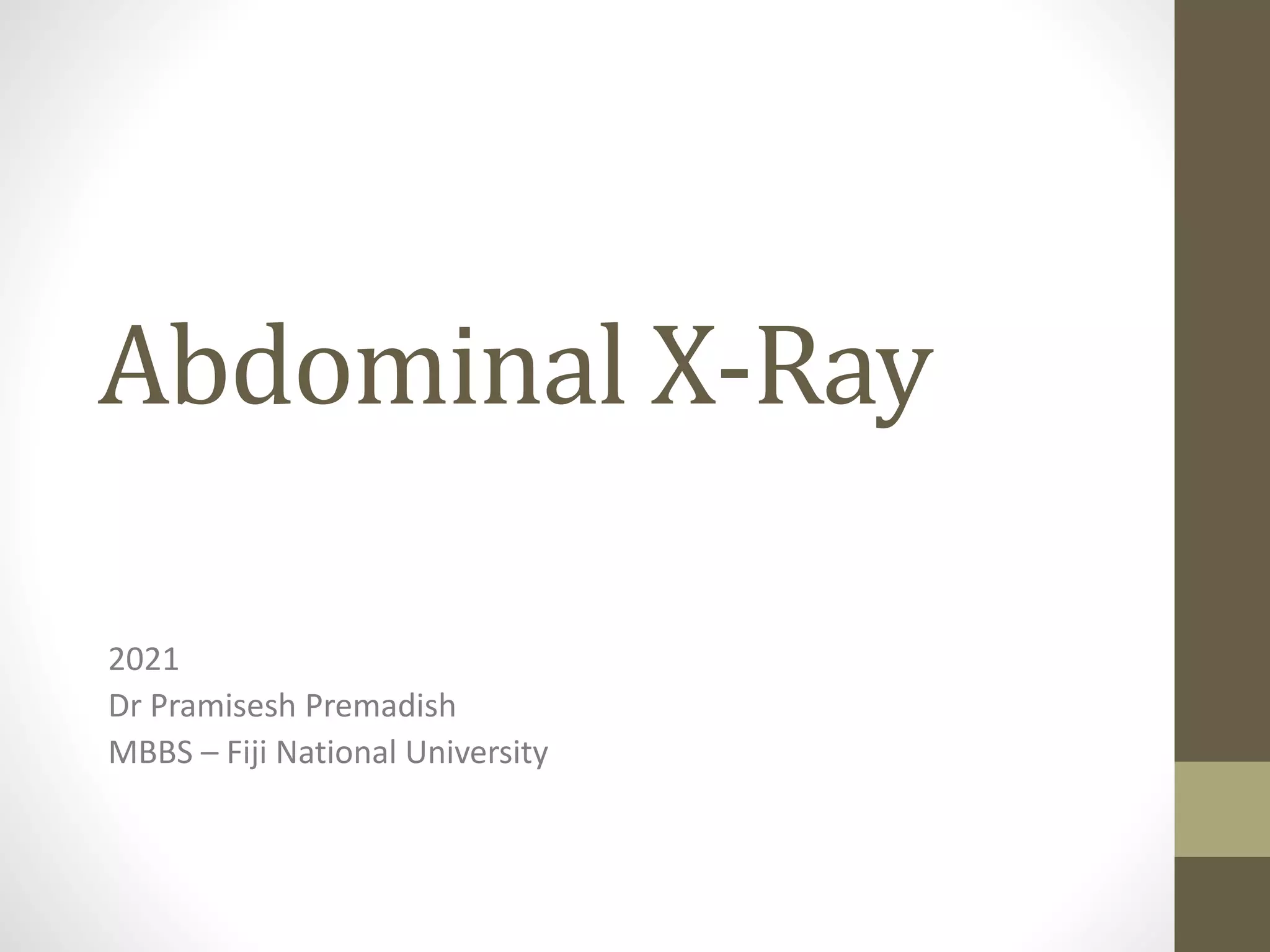 Abdominal x ray . axr | PPTX