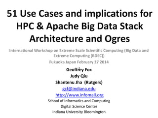 51 Use Cases and implications for HPC & Apache Big Data Stack | PPT