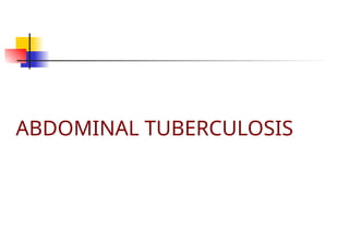 ABD_TB2 4.pptx abdominal tuberculosis sur | PPT