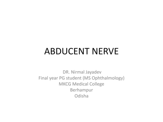 Abducent nerve clinical anatomy | PPTX | Ear, Nose and Throat ...