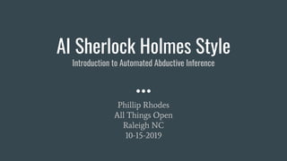 AI, Sherlock Holmes style - Introduction to automated Abductive Inference | PDF | Science