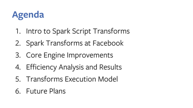 Powering Custom Apps at Facebook using Spark Script Transformation | PPT