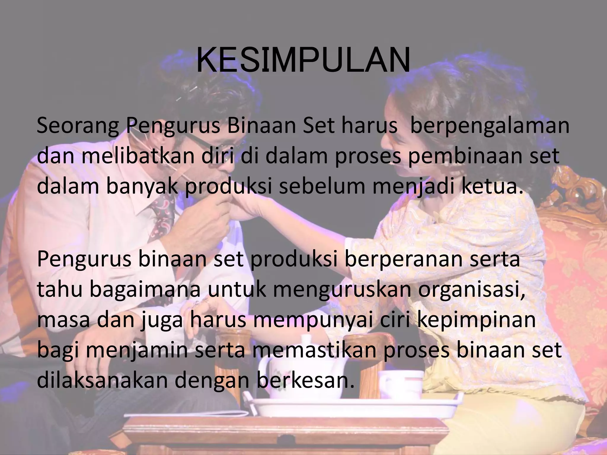 PERANAN PENGURUS BINAAN SET PRODUKSI DALAM PENGURUSAN BINAAN SET | PPT