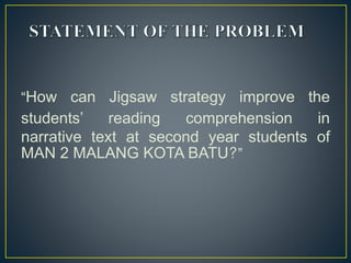 Jigsaw Strategy to Improve Reading Comprehension | PPT