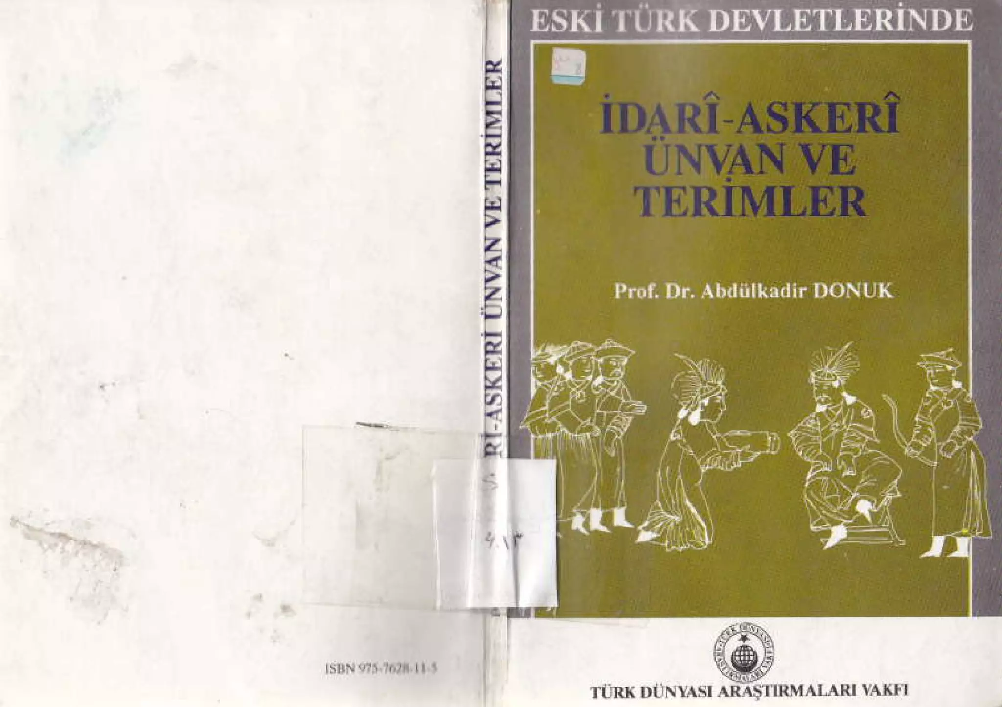 Abdulkadir Donuk - Eski Turk Devletlerinde İdari Askeri Unvan ve ...