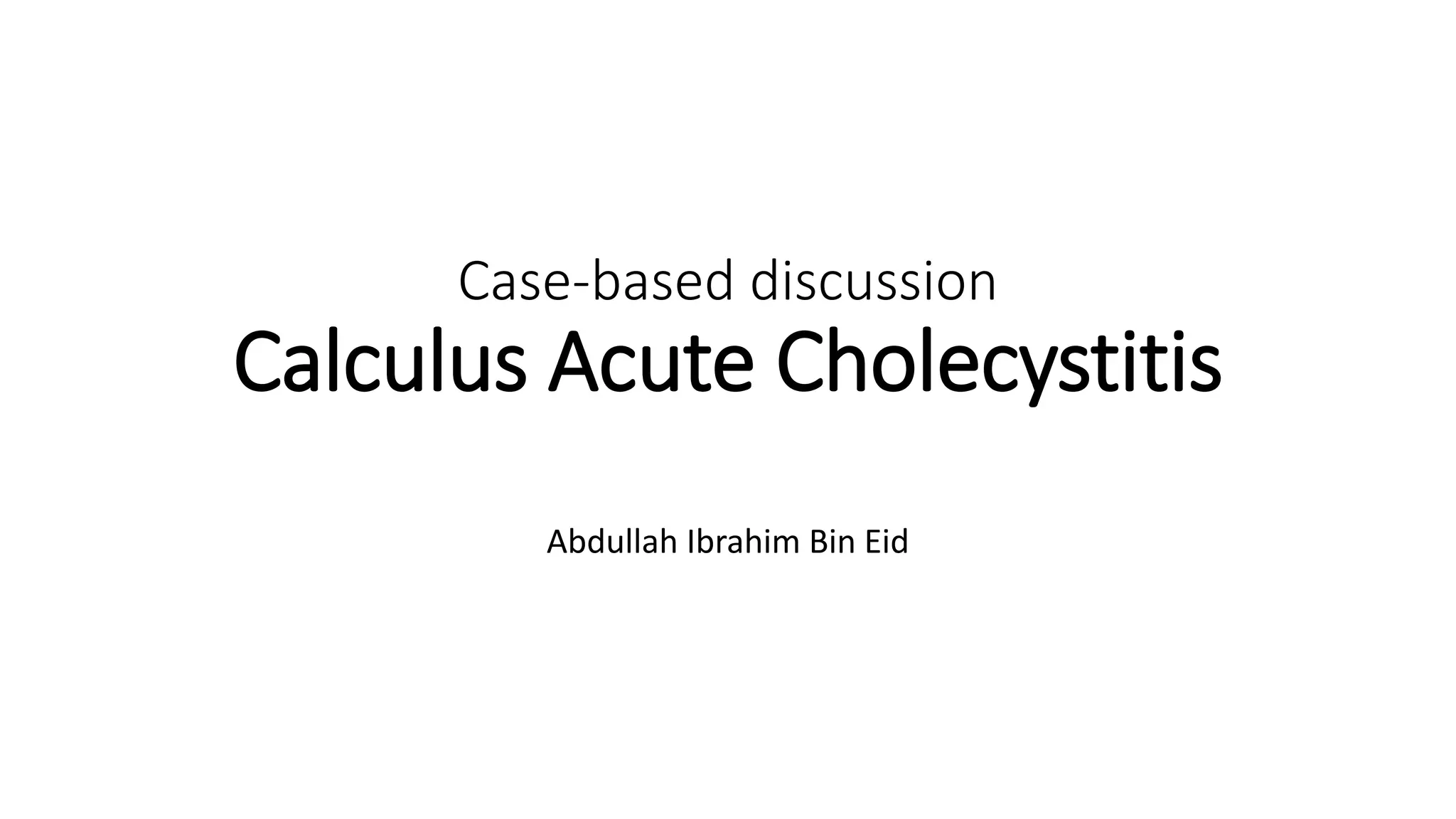 Acute cholecystitis case-based discussion | PPT