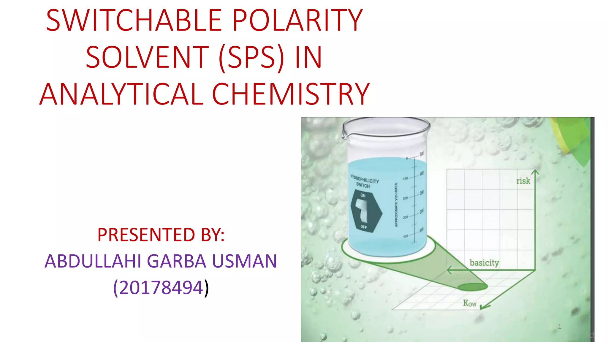 Switchable polarity solvent in analytical chem | PPTX