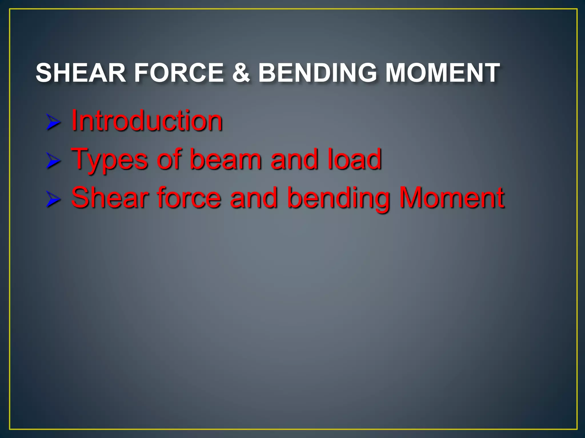 Shear Force and Bending Moment | PPTX