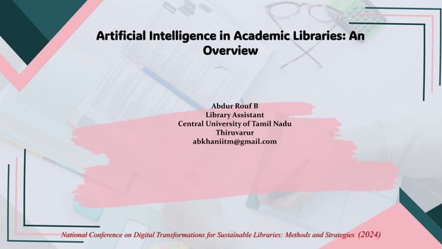 Artificial Intelligence in Academic Libraries: An Overview | PPT