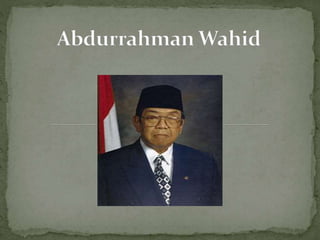 Abdurrahman wahid | PPTX