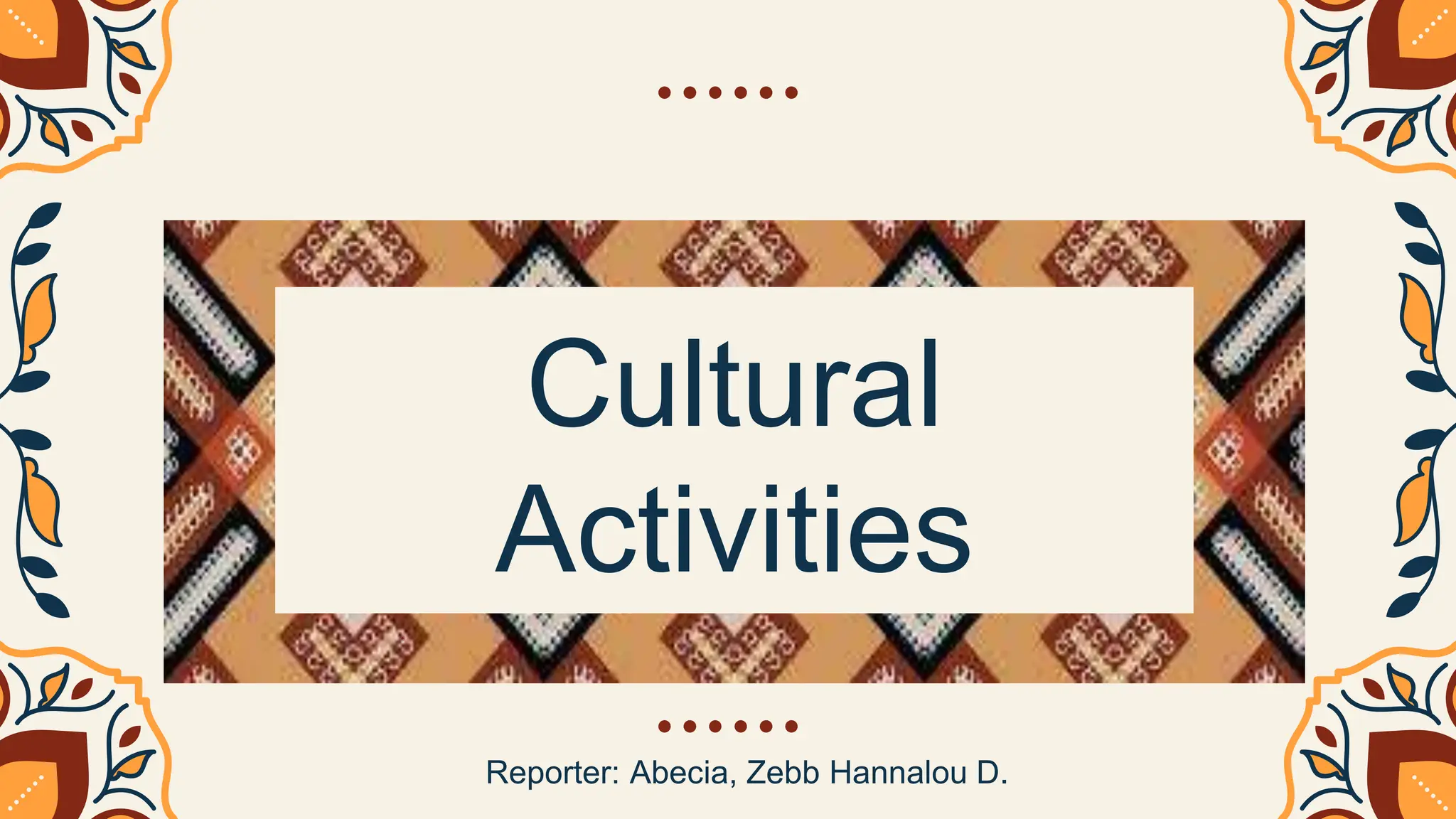 Abecia_ Zebb Hannalou_Cultural Activities.pptx