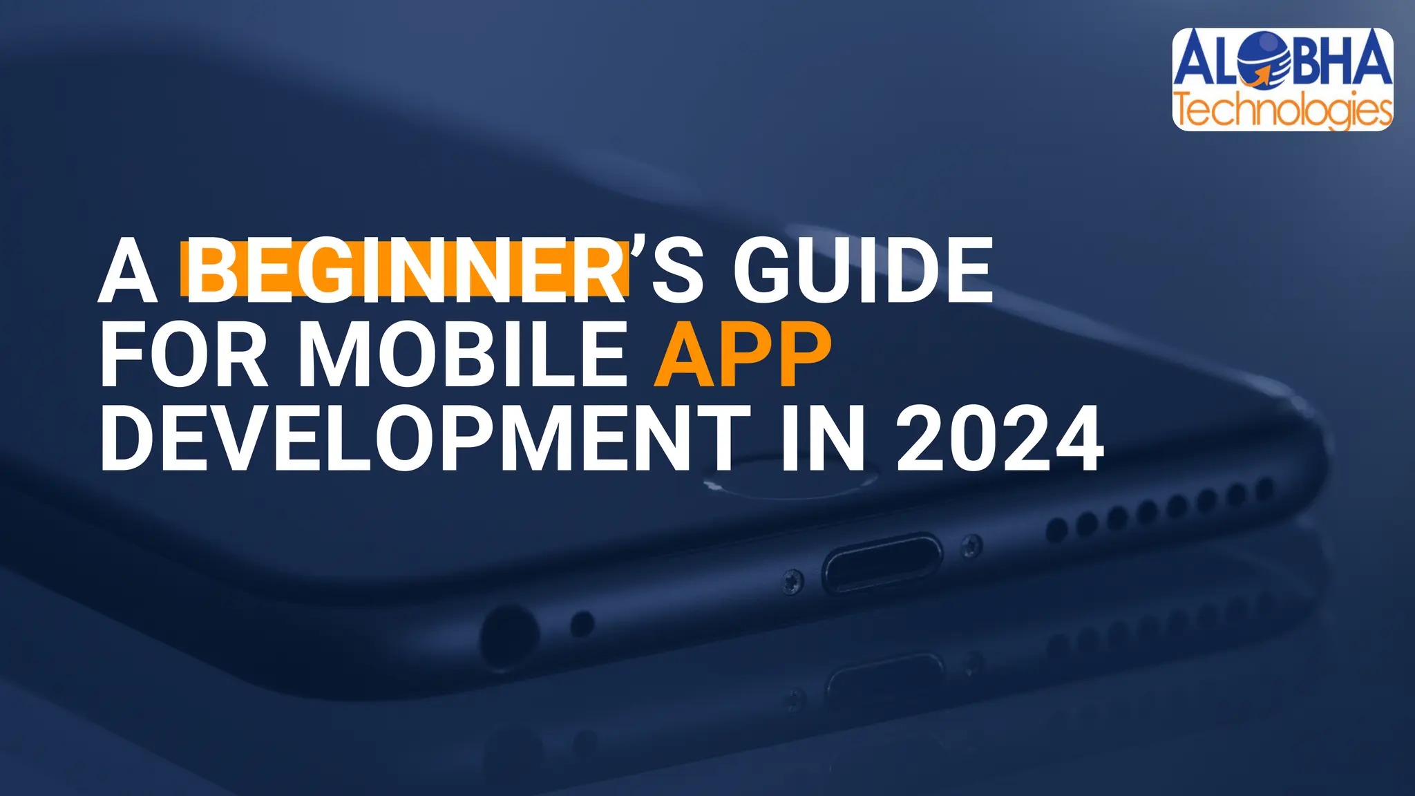 A Beginner’s Guide for Mobile App Development in 2024.pdf