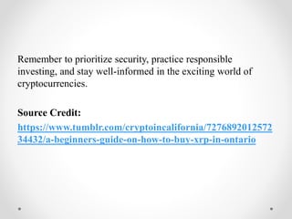 A Beginner's Guide on how to buy XRP in Ontario.pptx | Stocks and Bonds | Personal Investing