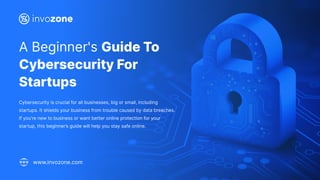 A Beginner's Guide To Cybersecurity For Startups | PDF | Internet | Computing