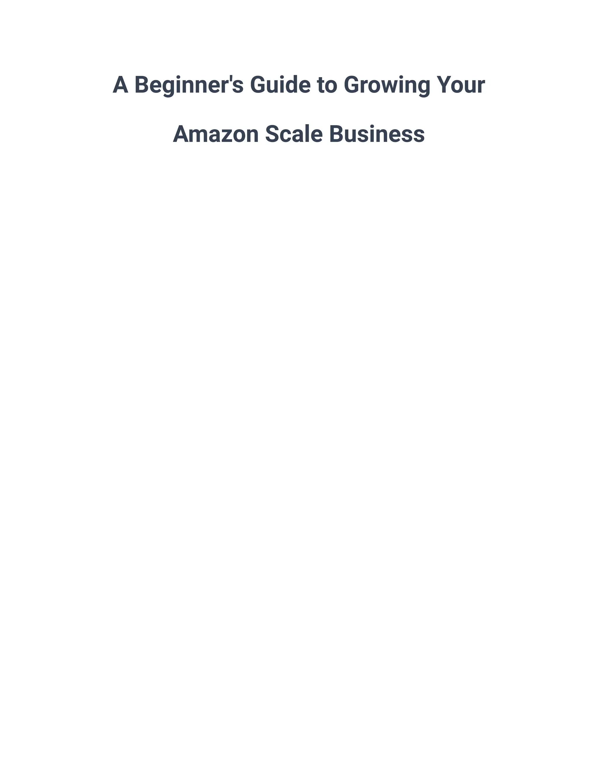 A Beginner's Guide to Growing Your Amazon Scale Business.pdf