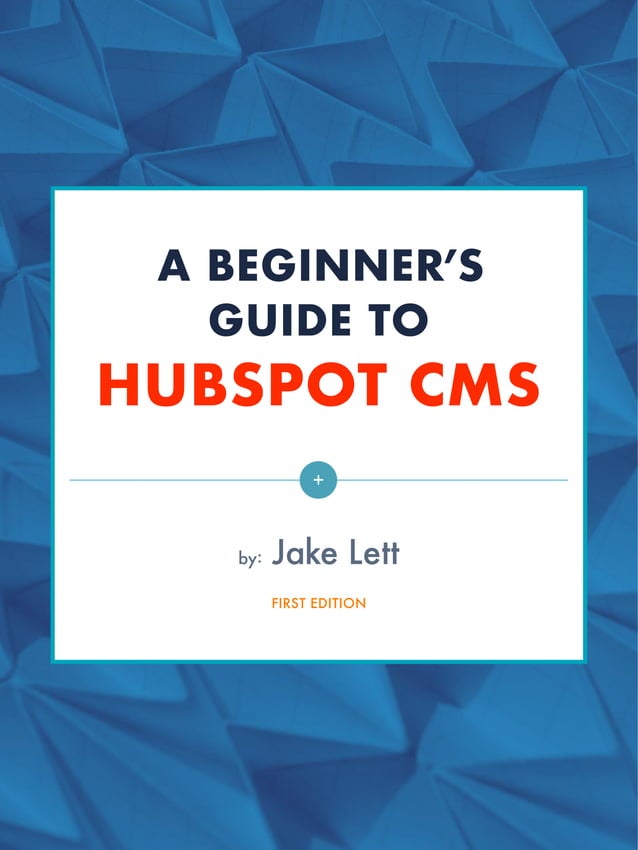 A Beginner’s Guide to HubSpot CMS - Make a Website for Your Business ...