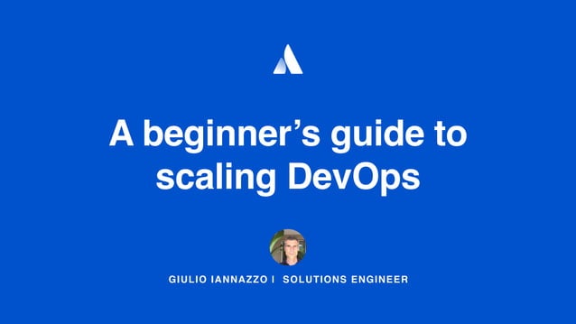 A beginners guide to scaling DevOps | PPT