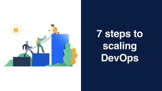 A beginners guide to scaling DevOps | PPT
