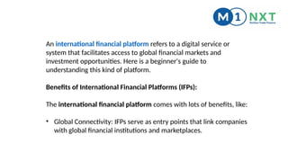 A Beginner's Guide to Understanding an International Financial Platform ...