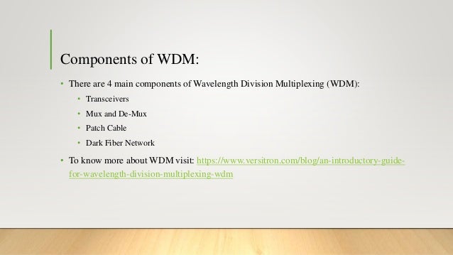 A Beginner's Guide to Wavelength Division Multiplexing (WDM) | PPTX