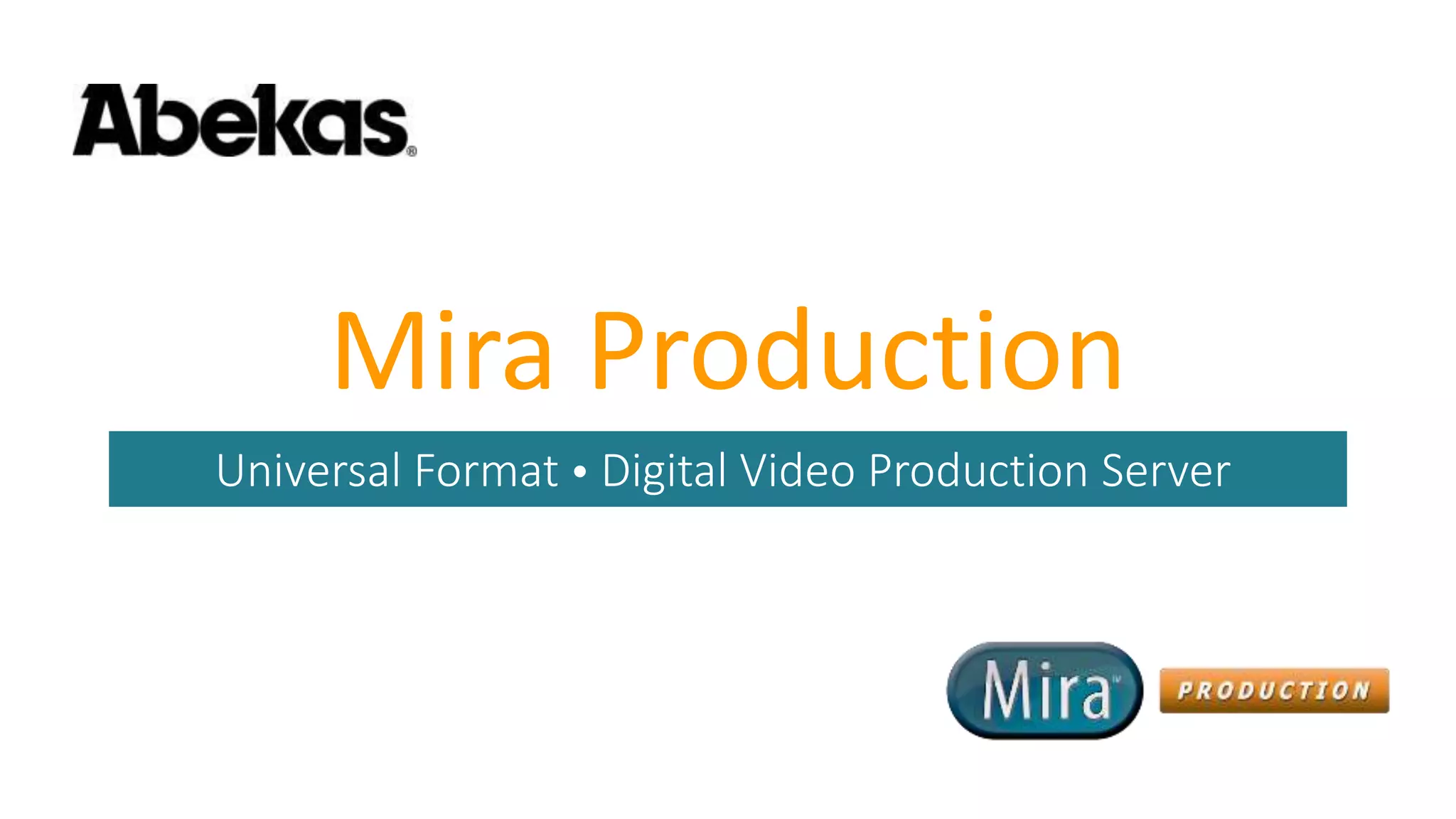 Abekas Mira Production Server | PPTX | Computer Peripherals | Computing